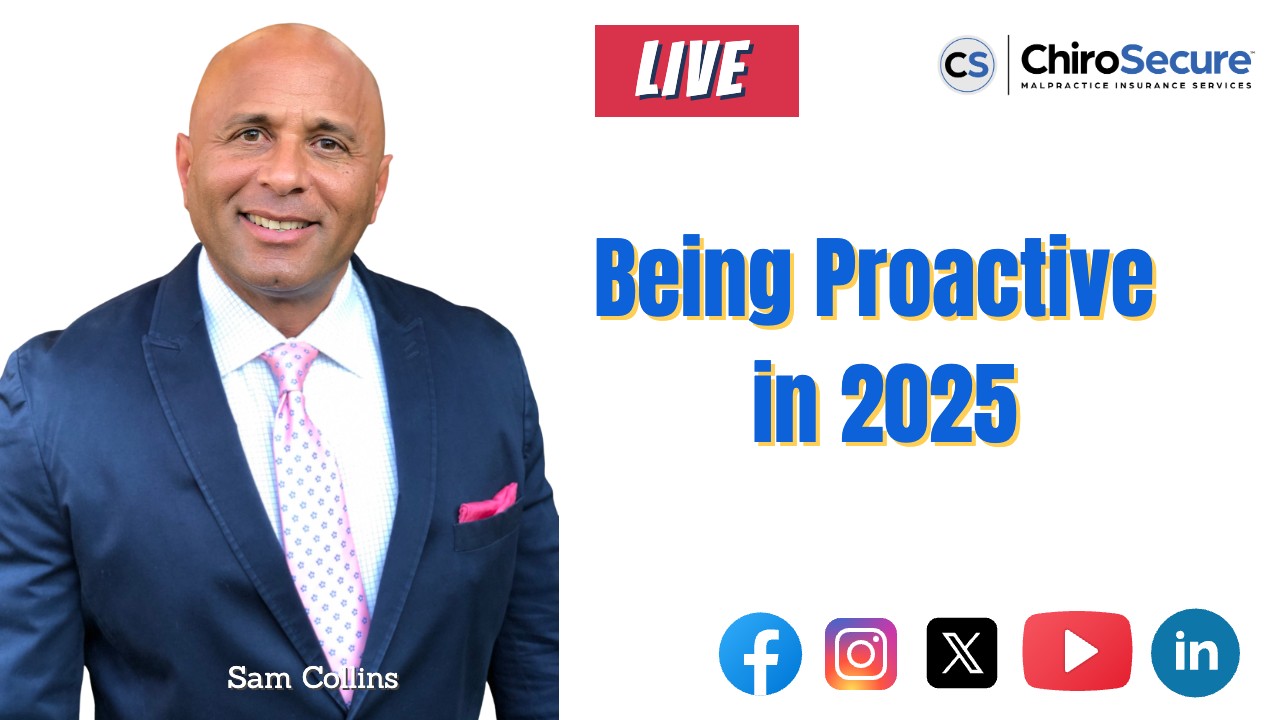 Being Proactive in 2025 - Sam Collins - ChiroSecure