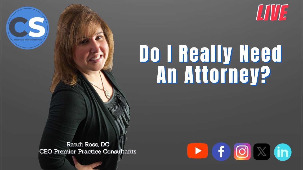 Do I Really Need An Attorney? Randi Ross, D.C. - ChiroSecure