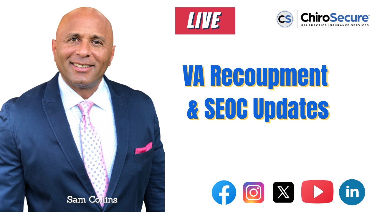 VA Recoupment & SEOC Updates - Sam Collins, D.C. - ChiroSecure